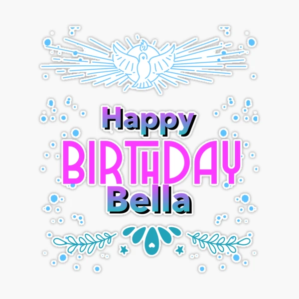 Happy Birthday Bella Memes Honest Bella From Happy 30th Birthday To