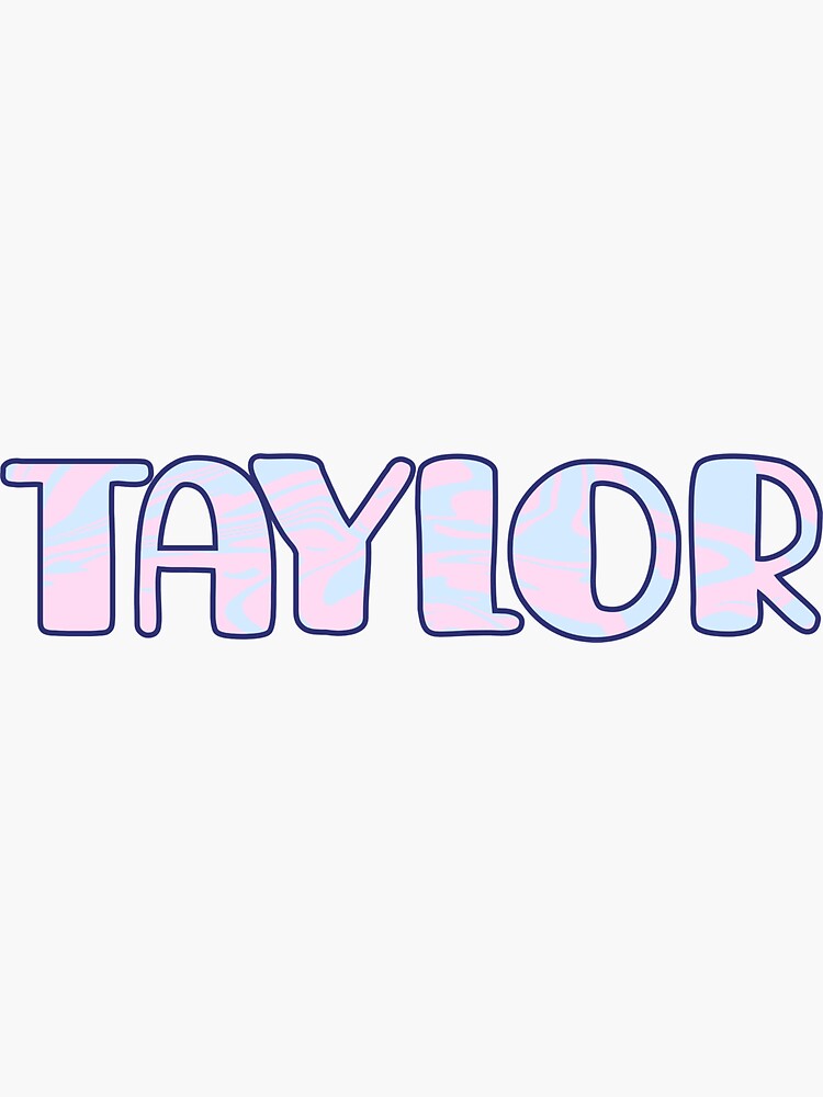 "Taylor Name Design" Sticker for Sale by sunny-day-art | Redbubble