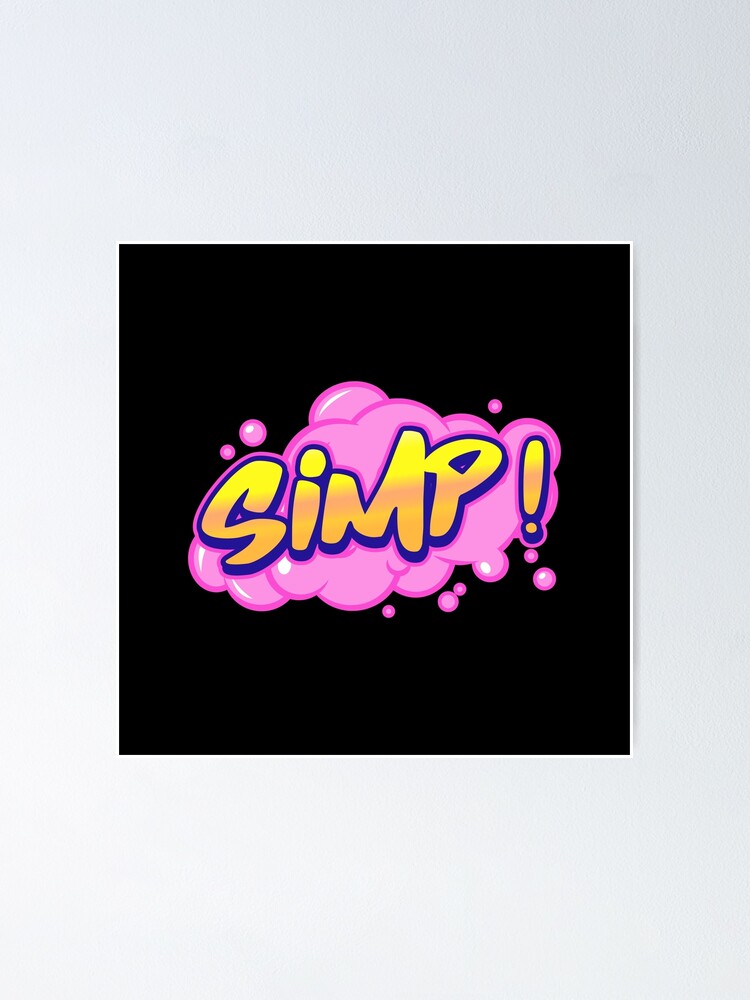 "90's Vibe Graffiti Spray Paint SIMP PATROL Funny" Poster by GOdesign26 ...