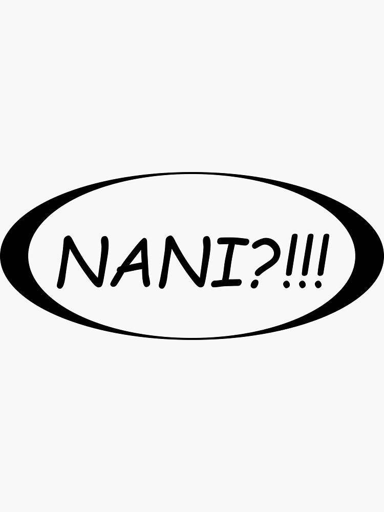 "NANII? classic NANI anime Japanese artwork " Sticker by maersun ...