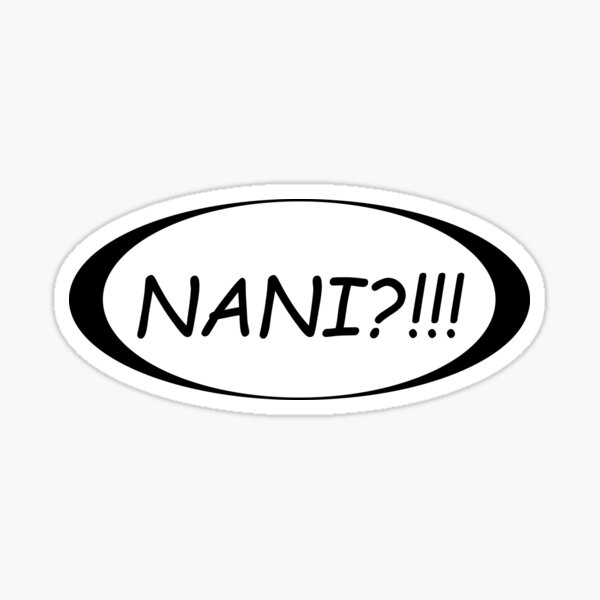 "NANII? classic NANI anime Japanese artwork " Sticker by maersun ...