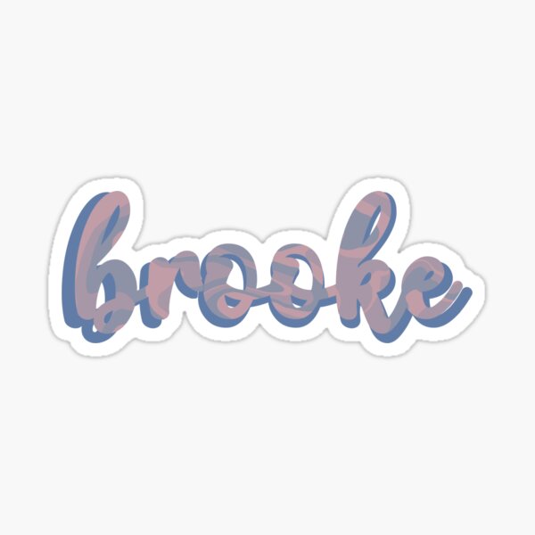 "Brooke" Sticker by Brooketeff | Redbubble