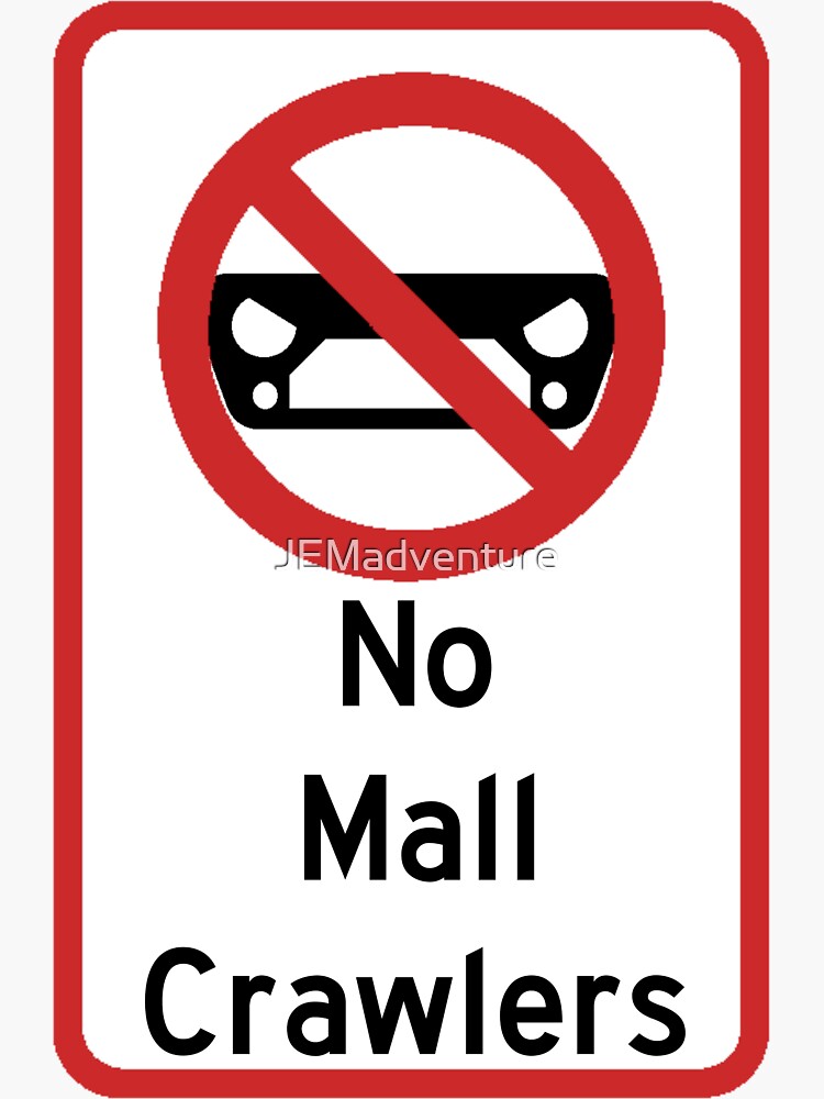 "No Mall Crawlers" Sticker for Sale by JEMadventure | Redbubble
