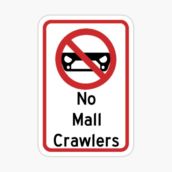 "No Mall Crawlers" Sticker for Sale by JEMadventure | Redbubble