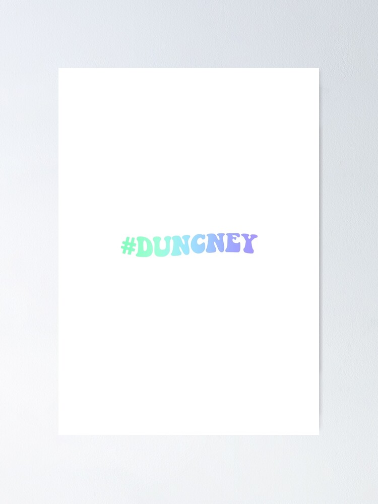 "#Duncney" Poster for Sale by sienna-l | Redbubble