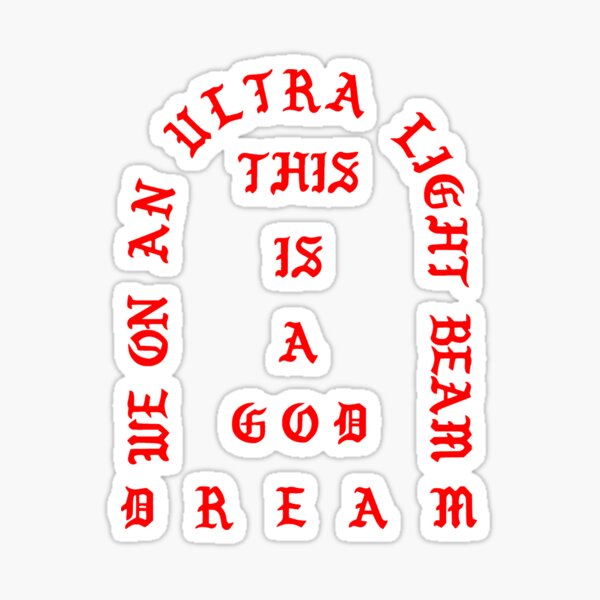 "ultralight beam" Sticker for Sale by rethreaats | Redbubble