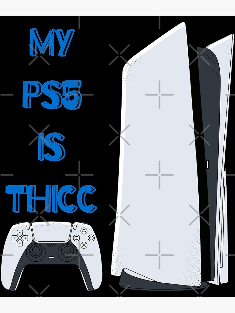 "Typical Gamer: MY PS5 IS THICC Funny Meme" Canvas Print by ...