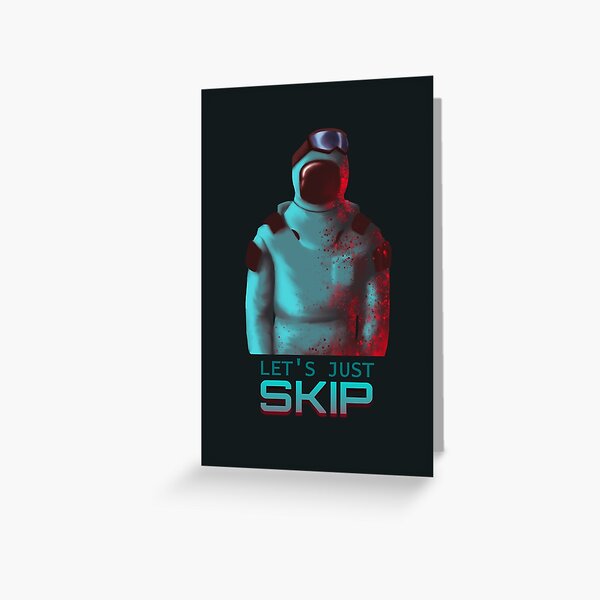 "Let's Just Skip | Among Us" Greeting Card for Sale by kit-kat-k-kid ...