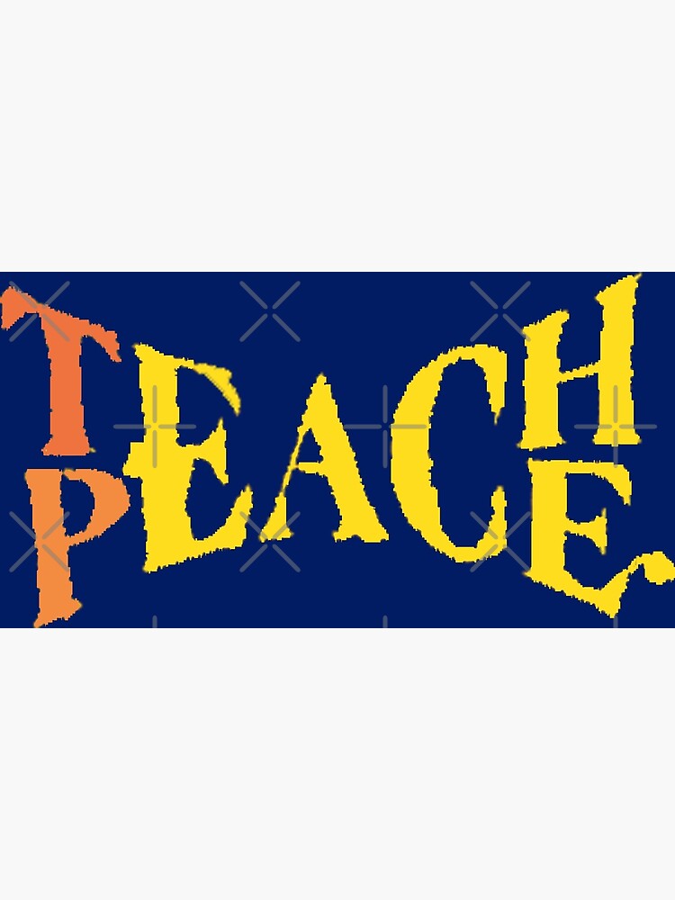 "Teach Peace Title of Creativity Lettering Text Arts Quotes" Art Print ...