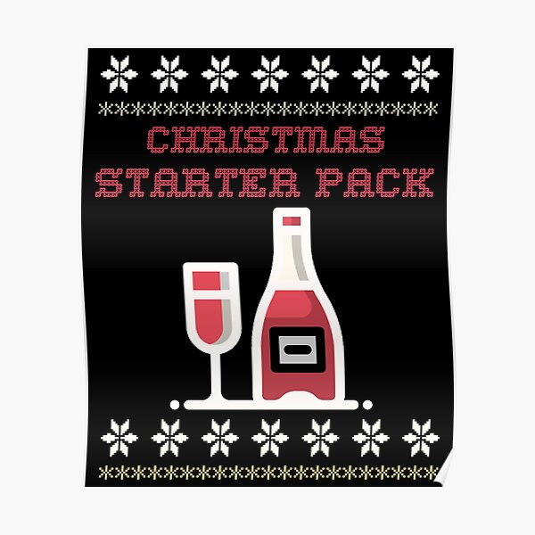 "Christmas wine starter pack" Poster for Sale by Psychopudel | Redbubble