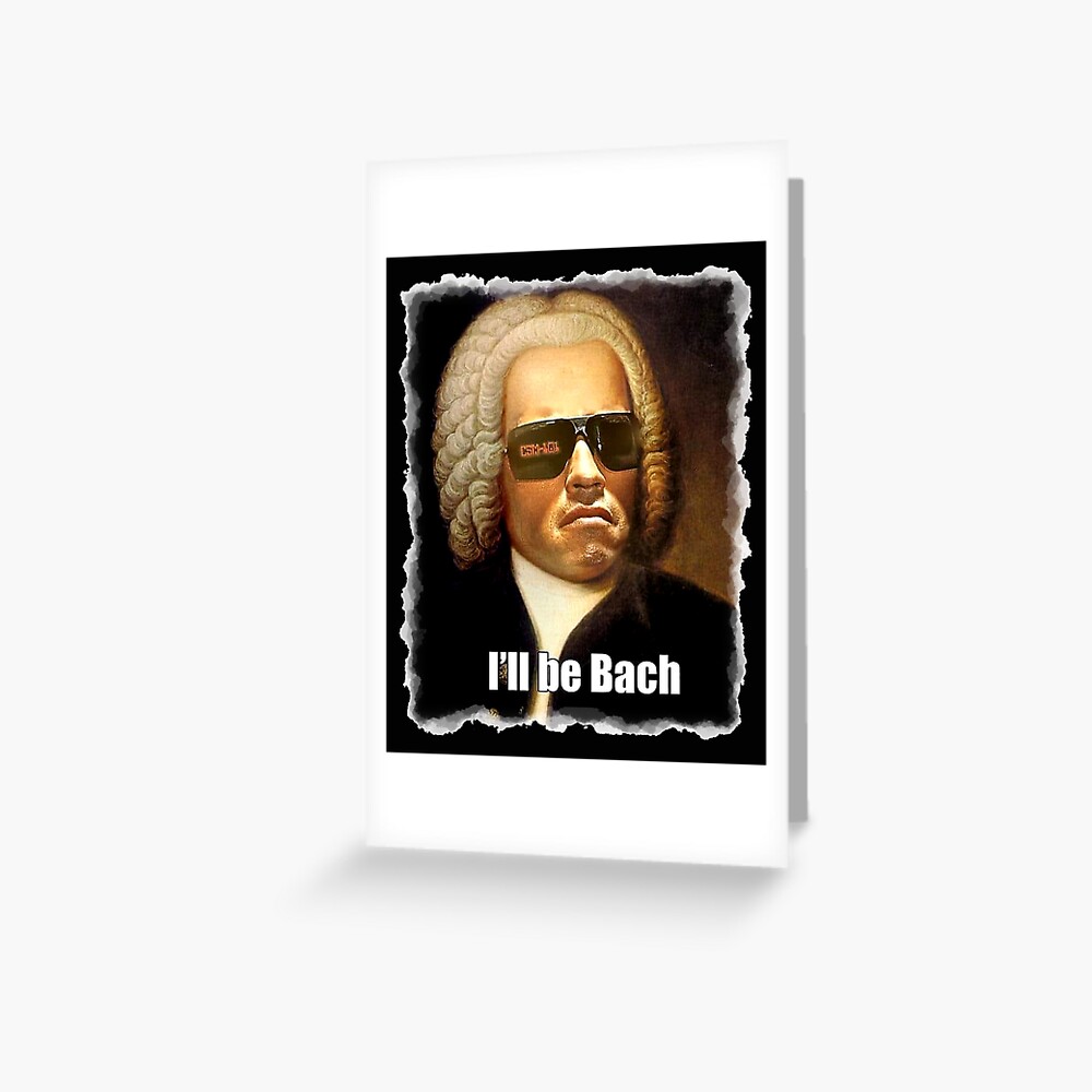 "I'll be Bach funny Arnold Schwarzenegger Bach meme gift t shirt ...