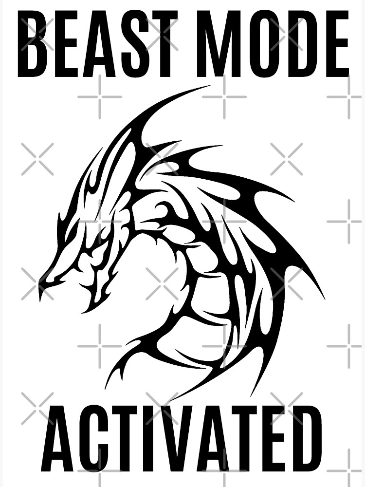 "Beast Mode Activated !" Poster for Sale by RIVEofficial | Redbubble