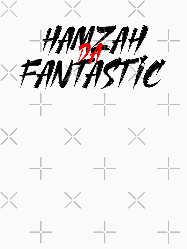 "Hamzah Da Fantastic " T-shirt for Sale by lovelymoji | Redbubble ...