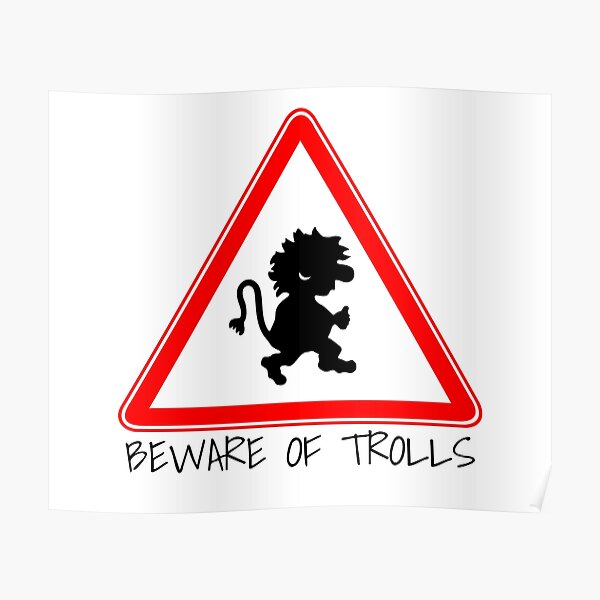 "Warning Sign Trolls" Poster for Sale by Inari12 | Redbubble