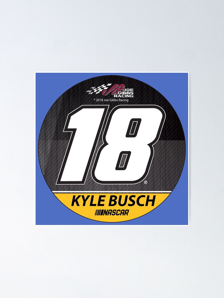 "18th Kyle Busch" Poster by ernestpopl | Redbubble