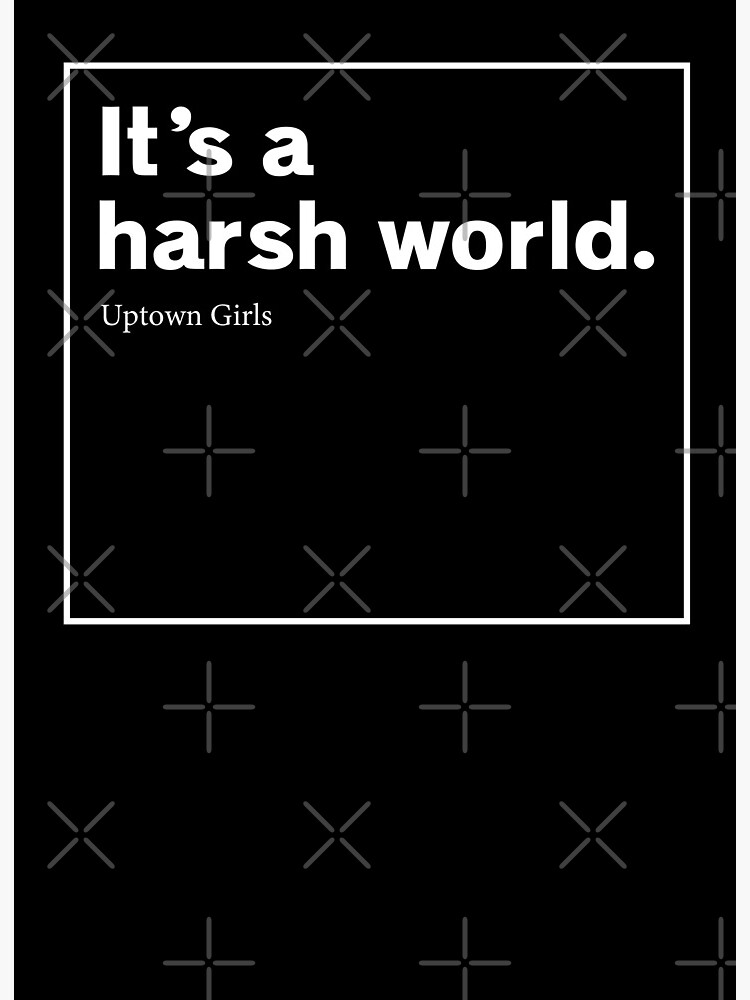 "it's a harsh world meme" Art Board Print for Sale by SerenaMinimal ...