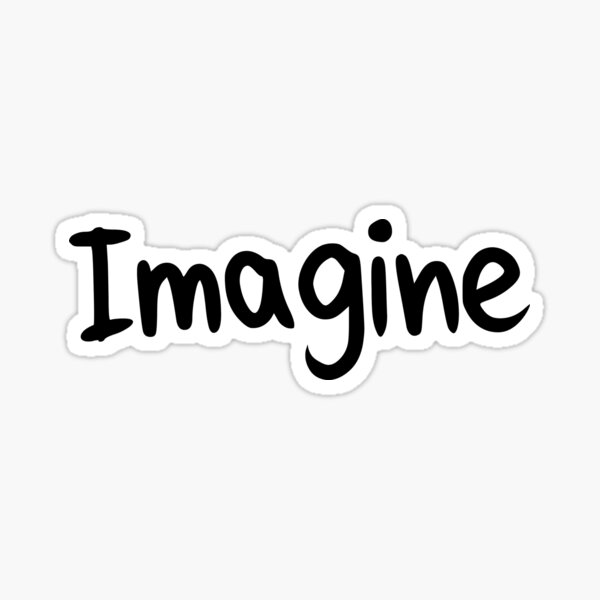 "Imagine" Sticker for Sale by f2error | Redbubble
