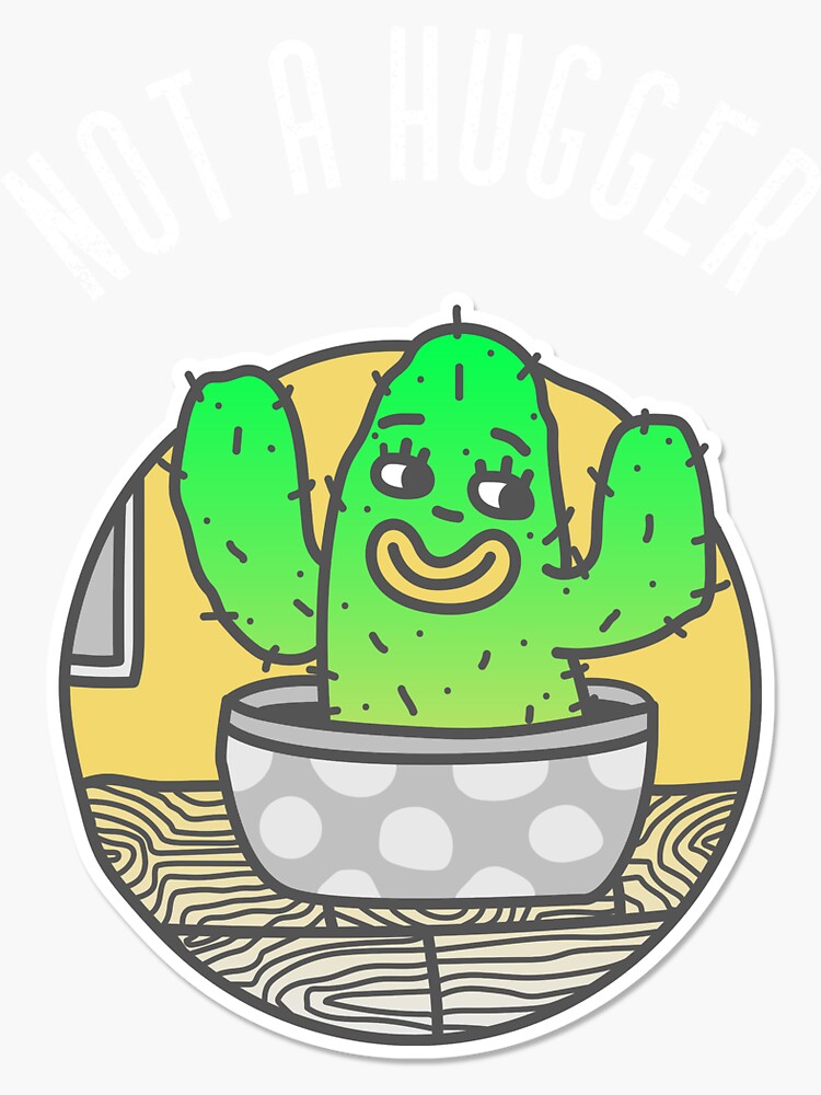 "Not a Hugger Cactus Introvert Cartoon" Sticker for Sale by jacks-tees ...