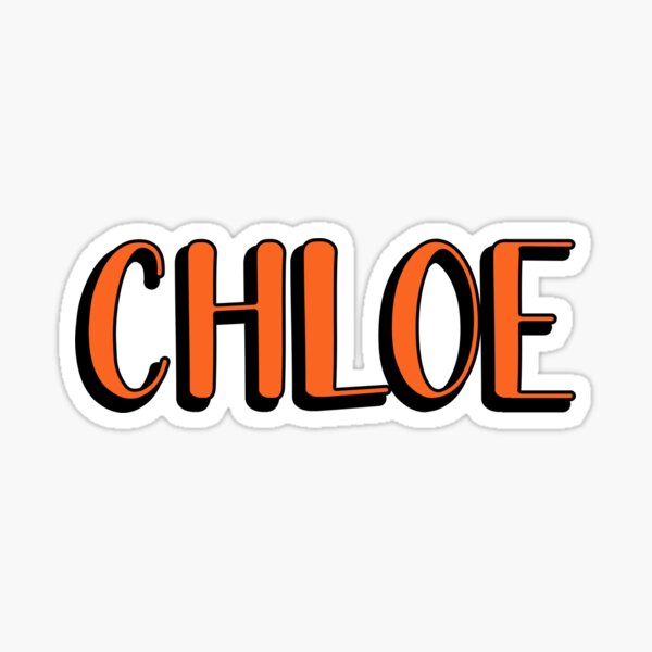 Chloe Name Stickers | Redbubble