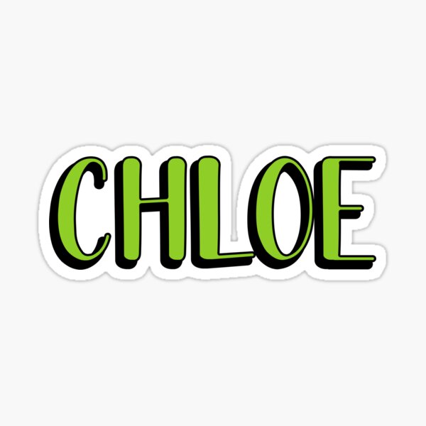 Chloe Name Stickers | Redbubble