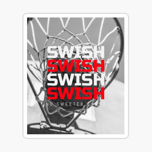 "Swish Swish Swish Swish" Sticker by SowhatStudios | Redbubble