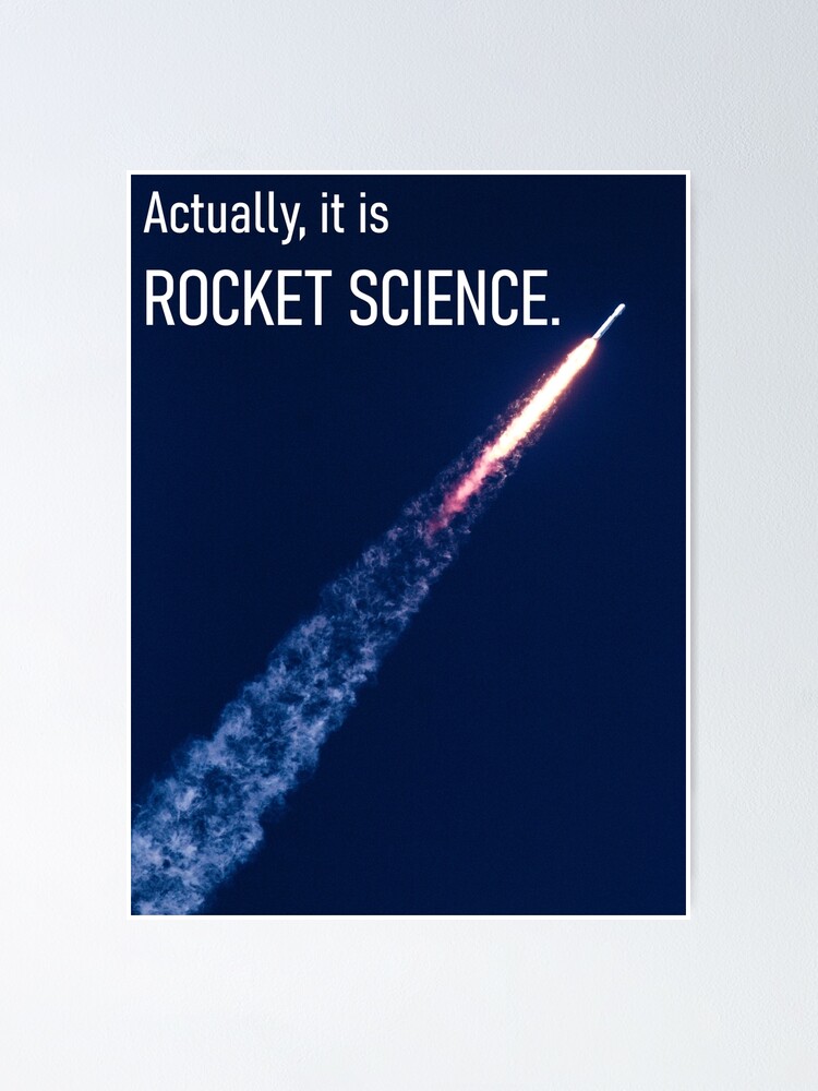 "It is Rocket Science" Poster for Sale by AeroAstro | Redbubble