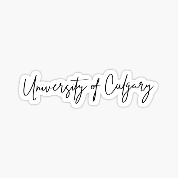 "University of Calgary " Sticker for Sale by MadsMckenzie | Redbubble