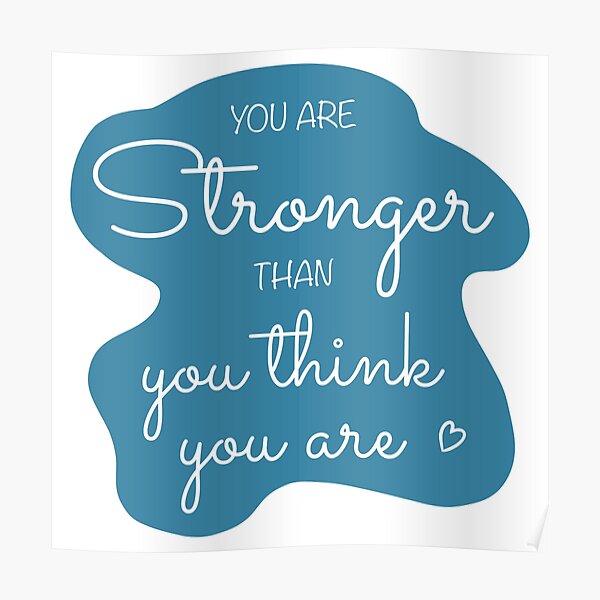 "You Are Stronger Than you Think You Are Affirmation in Teal" Poster by ...