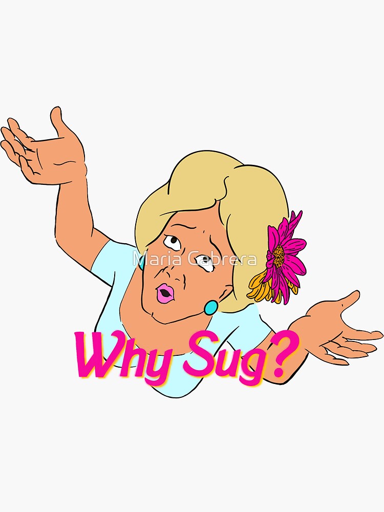 "Why Sug?" Sticker for Sale by MariaSofia02 | Redbubble