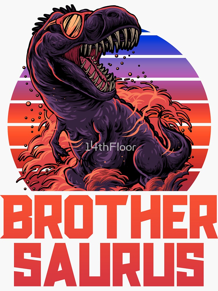 "Brothersaurus T-Rex Shirt Brother Saurus Retro 80s Dinosaur" Sticker ...