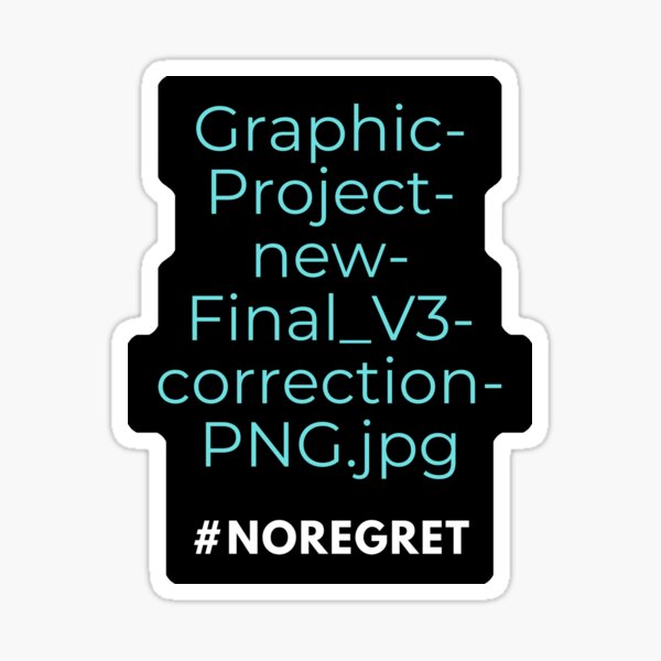 "Graphic Designer Nightmare Funny File Naming Habit Joke" Sticker for ...