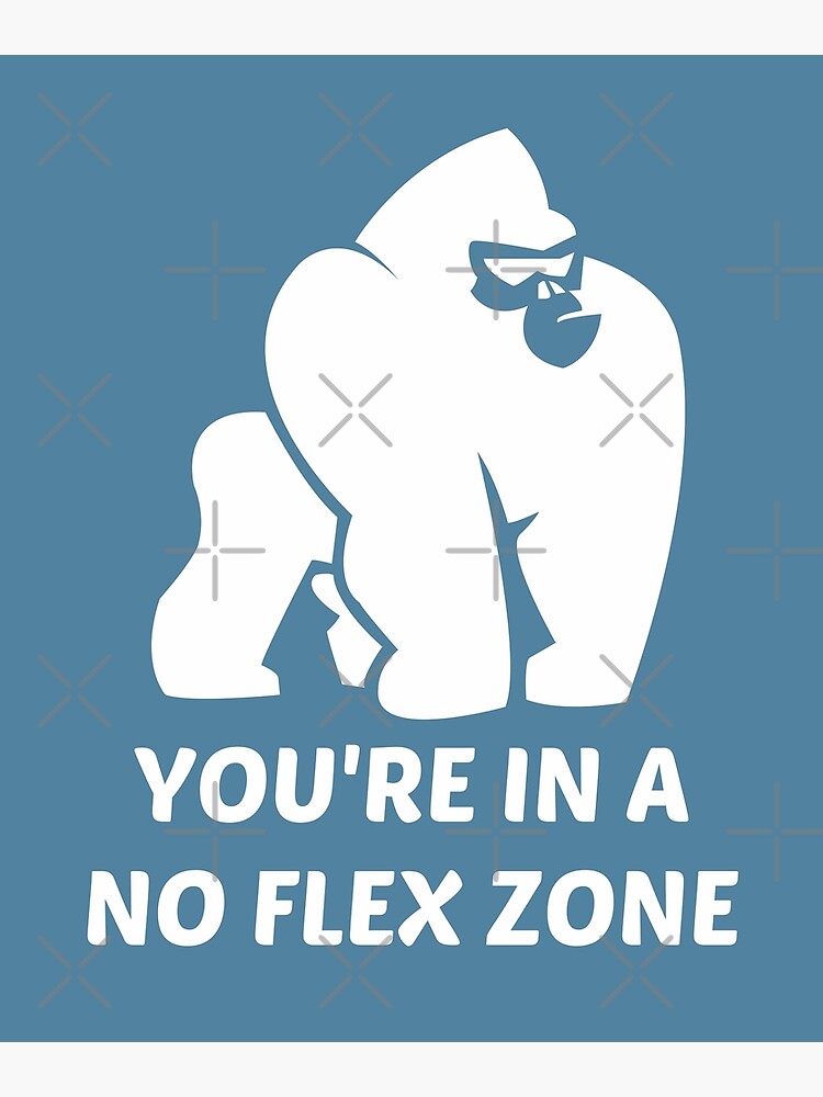 "No Flex Zone: Blue Selection" Poster for Sale by Intuitivengine ...