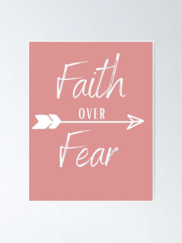 "Faith over Fear" Poster for Sale by FigLeafProphet | Redbubble