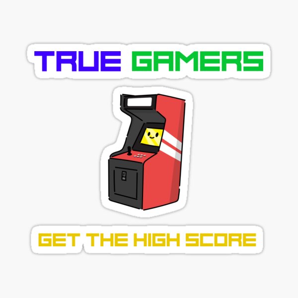"True gamers get the high score" Sticker by jrenderos | Redbubble