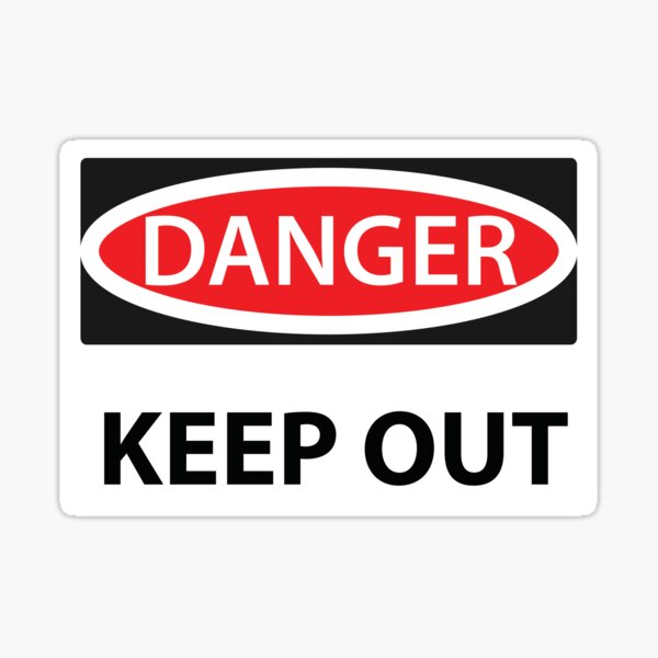 "Danger Keep Out" Sticker for Sale by madphotoart | Redbubble