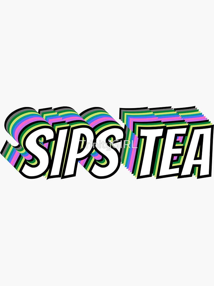 "sips tea" Sticker for Sale by TrinityGIRL | Redbubble