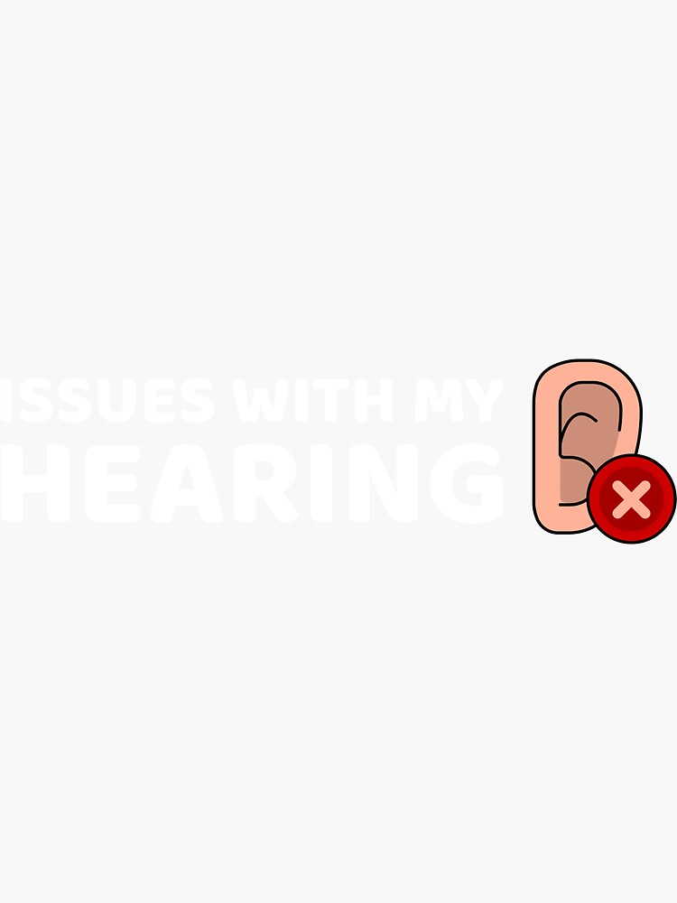 "Hearing Impaired" Sticker by PerivoliTees | Redbubble