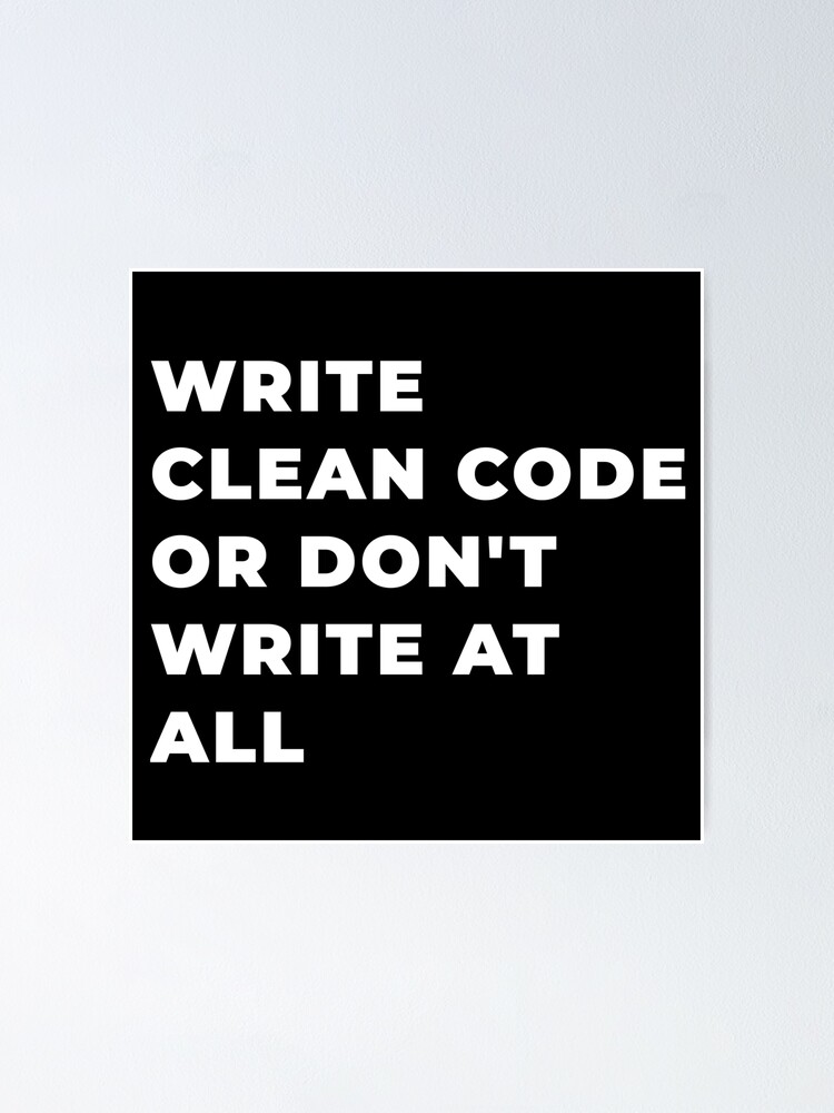 "Write Clean Code" Poster by Mechashadow | Redbubble