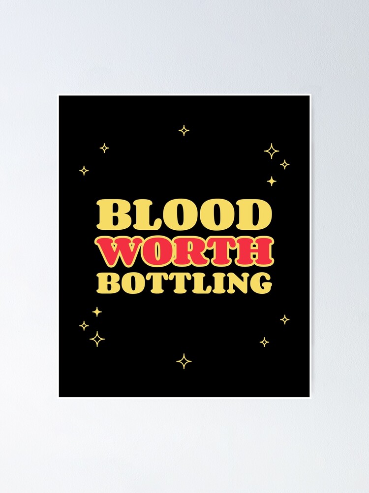 "Blood Worth Bottling | Aussie Slang" Poster for Sale by Ainbowz ...