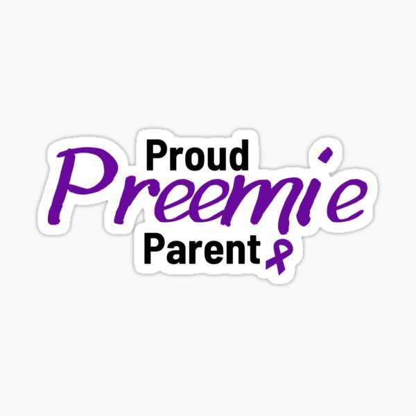 Preemie Parent Stickers | Redbubble