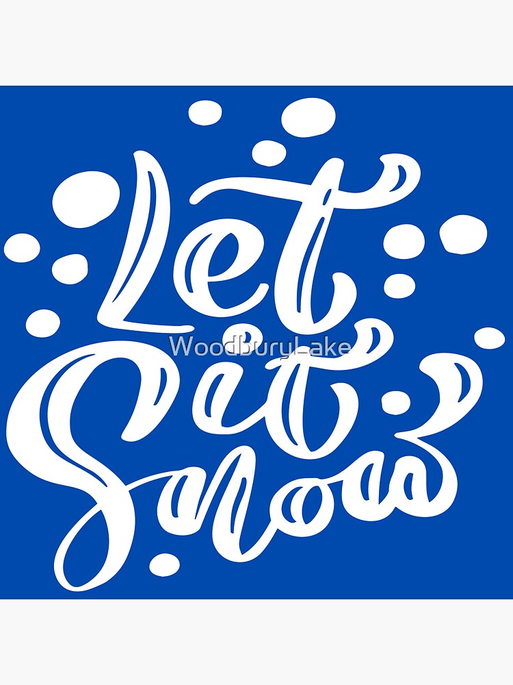 "Let It Snow - White Letters" Sticker for Sale by WoodburyLake | Redbubble