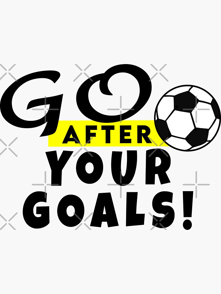"Football: Go after your goals" Sticker by TheGreenGoat | Redbubble