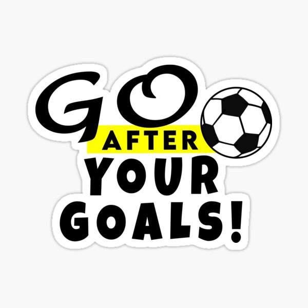 "Football: Go after your goals" Sticker by TheGreenGoat | Redbubble