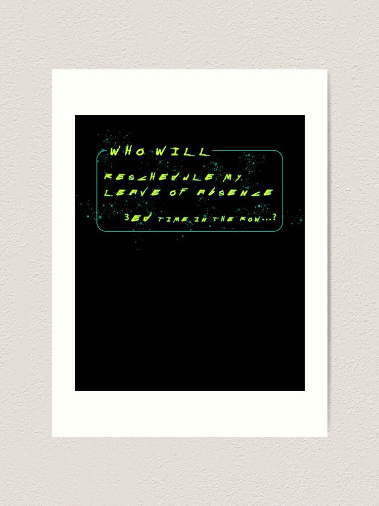 "WHO WILL RESCHEDULE MY LEAVE OF ABSENCE 3ED TIME IN THE ROW, FUNNY ...