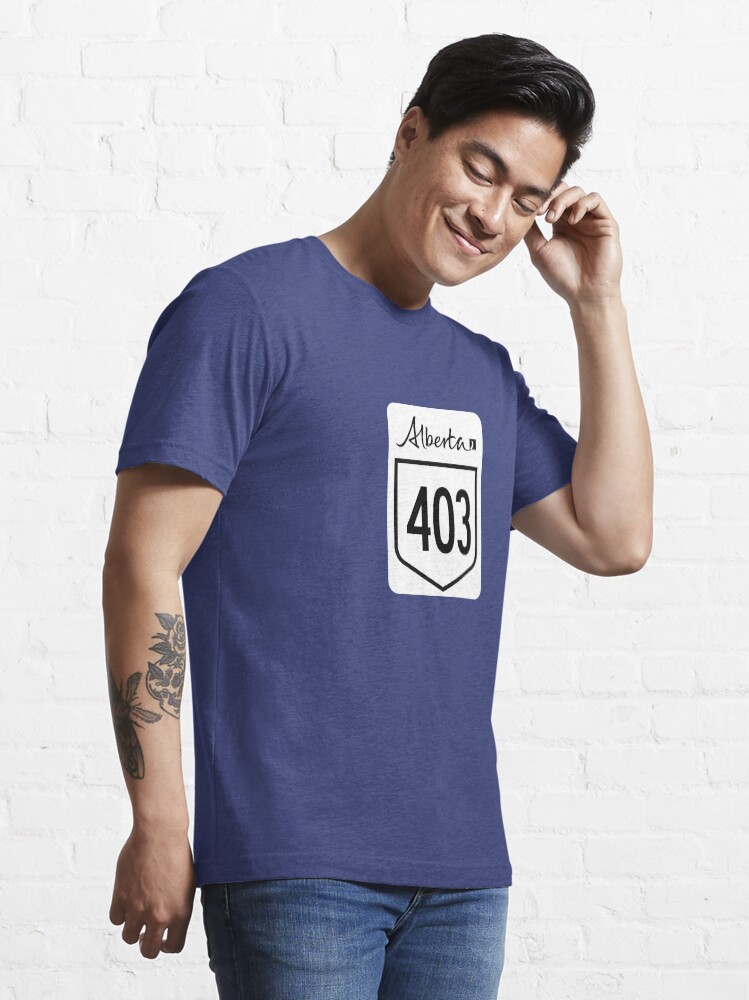 "Alberta Provincial Highway 403 (Area Code 403)" T-shirt for Sale by ...