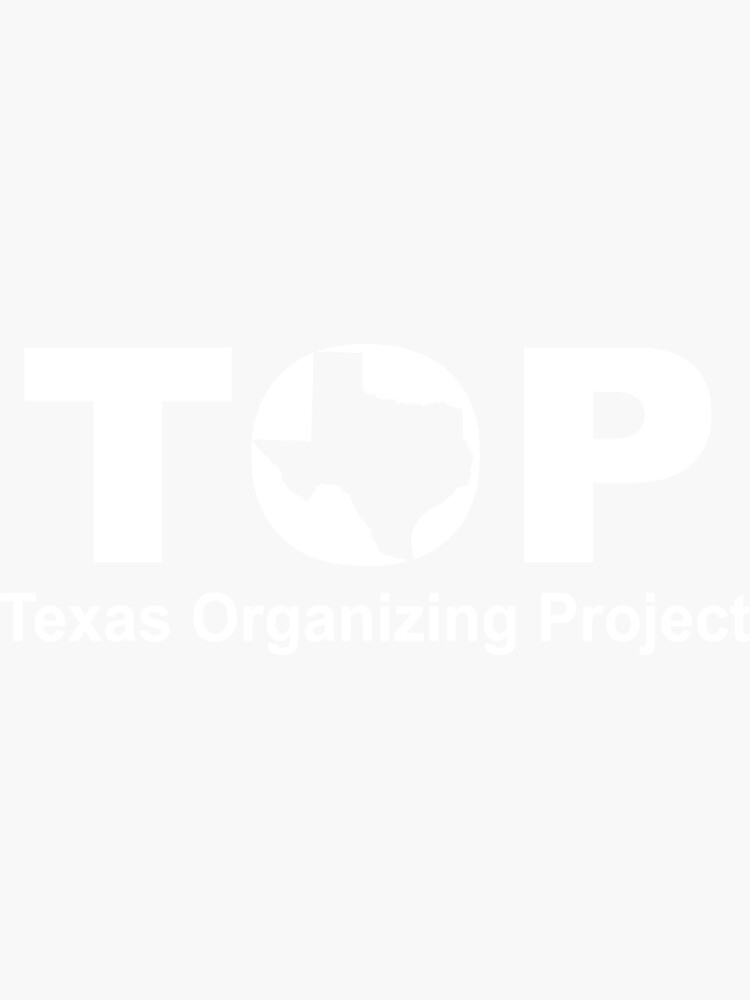 "Top Texas Organizing Project" Sticker for Sale by BrandyKrat | Redbubble