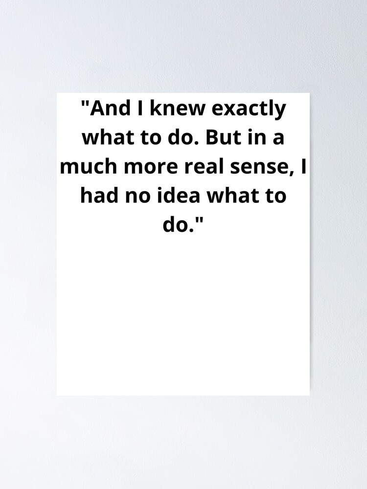 "Michael Scott quotes knew exactly what to do much more real sense no ...