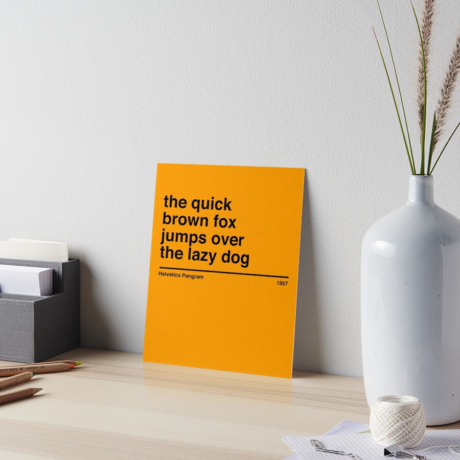 "Helvetica Pangram The Quick Brown Fox Jumps Over The Lazy Dog" Art ...