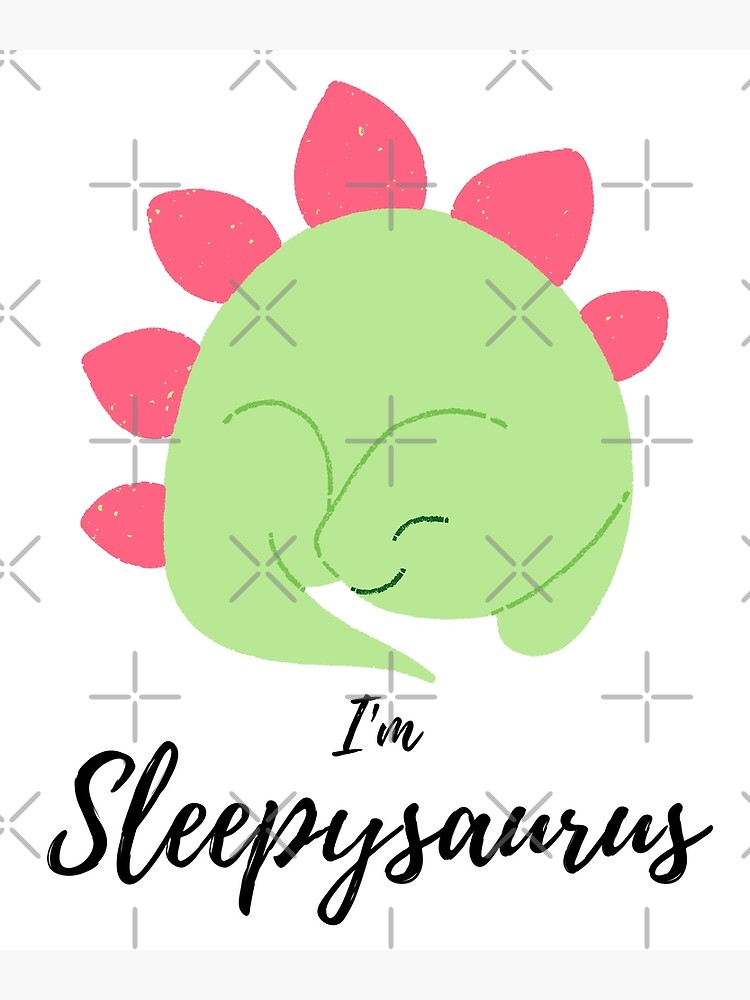 "Sleepysaurus" Poster by Jungleboy815 | Redbubble