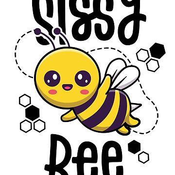 "Family Bee Shirts Sister Sis Birthday First Bee Day Outfit" Poster for ...